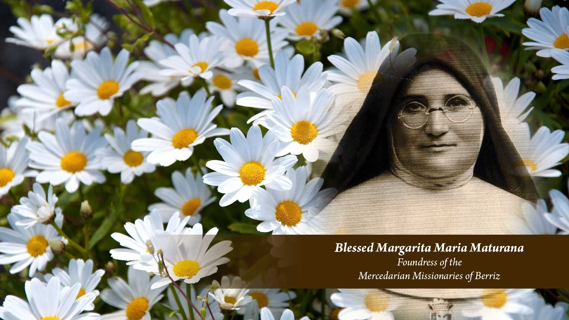 Significant Dates In The Life Of Blessed Margarita Maria Maturana ...